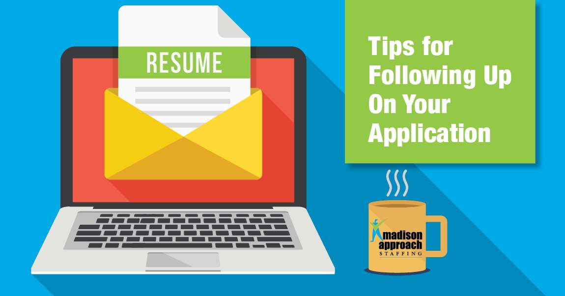Tips for Following Up on Your Application - Madison Approach